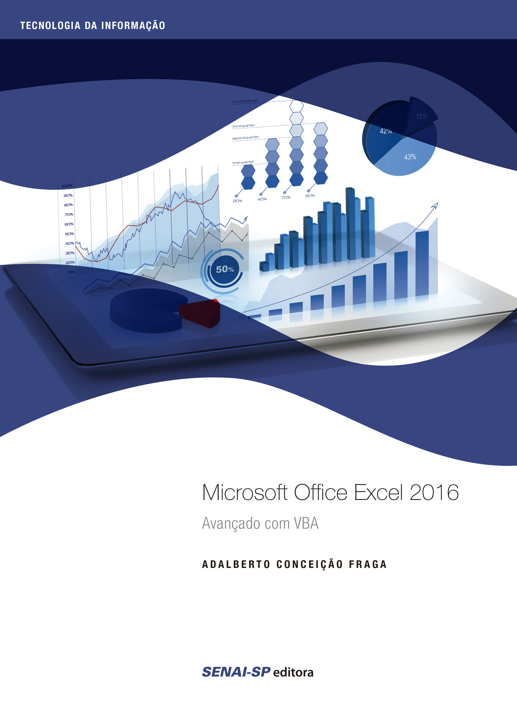 MICROSOFT OFFICE EXCEL 2016 AVANÇADO COM VBA – SENAI-SP Editora