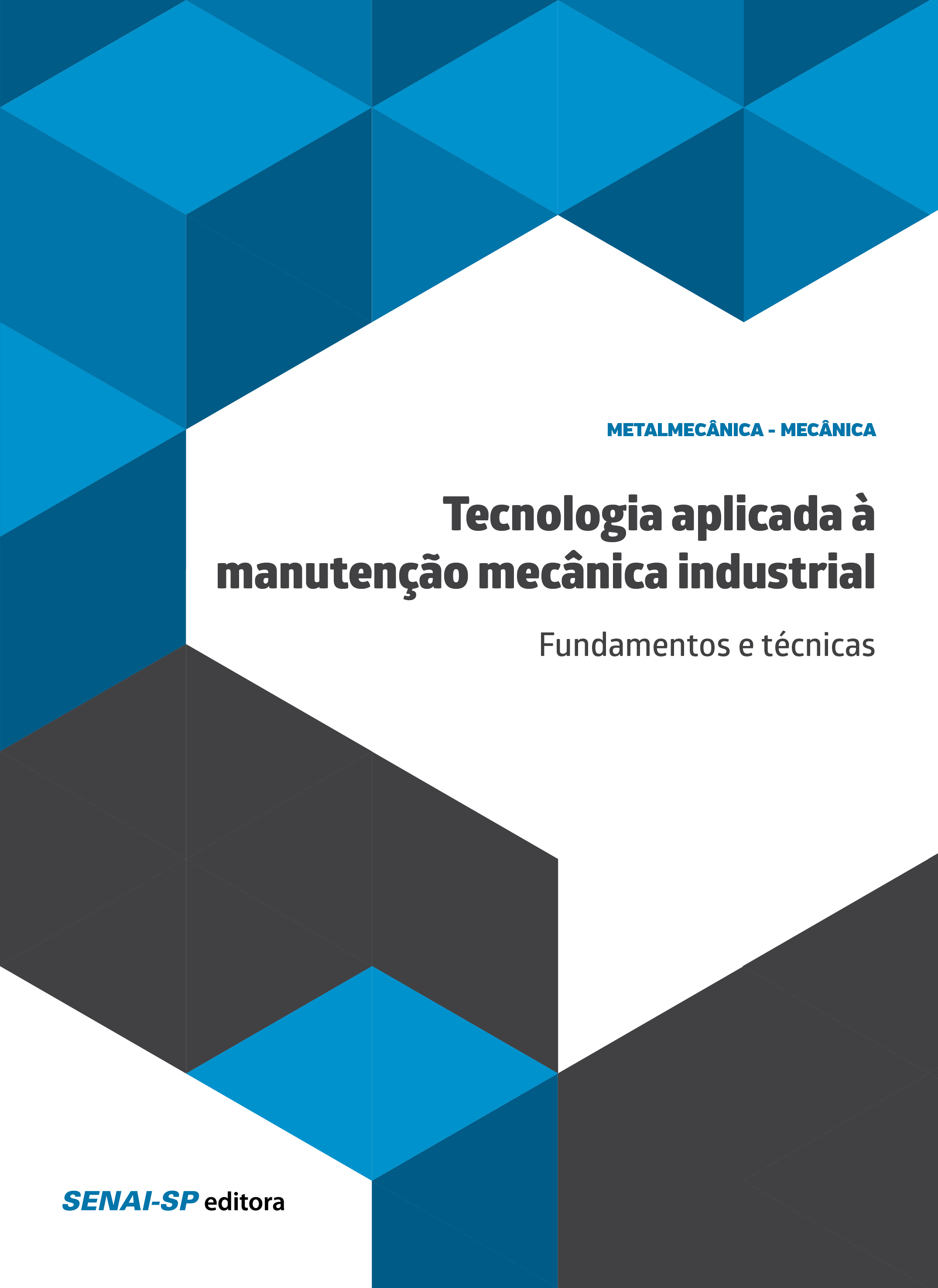 TECNOLOGIA APLICADA À MANUTENÇÃO MECÂNICA INDUSTRIAL – FUNDAMENTOS E ...